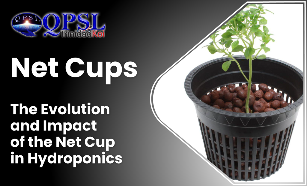 The Evolution and Impact of the Net Cup in Hydroponics